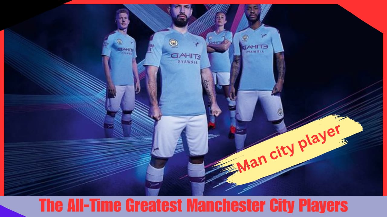The All Time Greatest Manchester City Players A Legacy Of Excellence